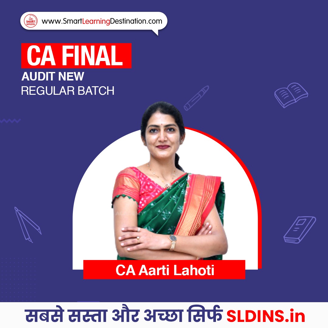 CA Final Audit New Regular Batch By CA Aarti Lahoti