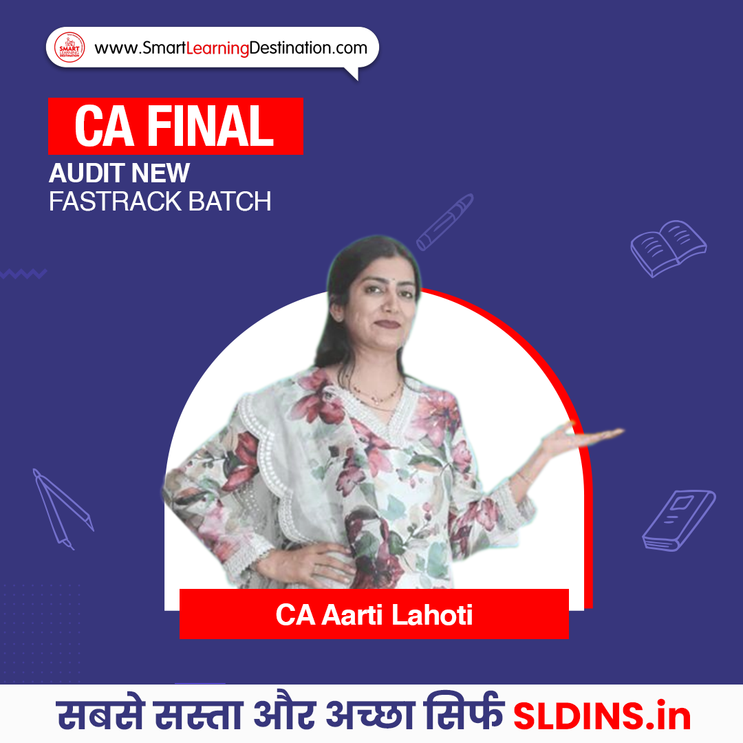 CA Final Audit New Fastrack Batch By CA Aarti Lahoti