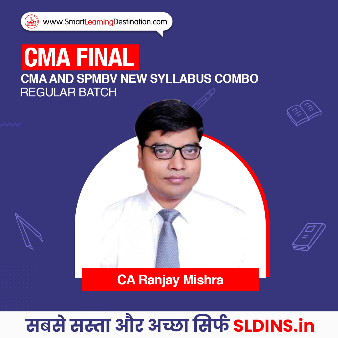 CMA Final CMA and SPMBV New Syllabus Combo Regular Batch By CA Ranjay ...
